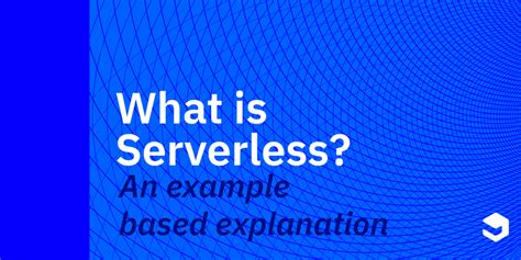 What Is Serverless An Example Based Explanation Dev Community