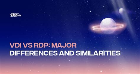 Vdi Vs Rdp Major Differences And Similarities