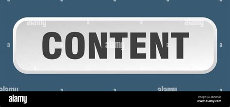 Content Button Content Square 3d Push Button Stock Vector Image And Art Alamy