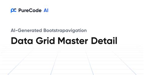 Build Great Bootstrapavigation Data Grid Master Detail Components Faster Using Ai Tools