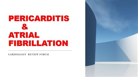Esc Guidelines On Management Of Pericarditis And Atrial Fibrillation