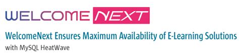 Mysql Welcomenext Ensures Maximum Availability Of E Learning