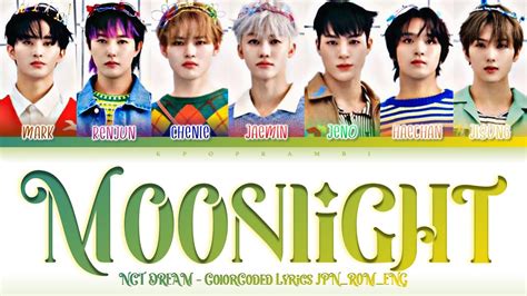 Nct Dream 엔시티 드림 Moonlight Lyrics 歌詞 한글자막 Colorcodedjpn