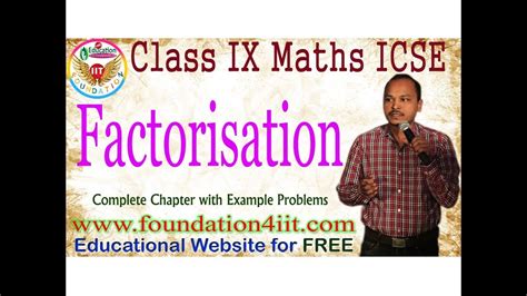 Class 9 Maths Icse Factorisation Complete Lesson Youtube