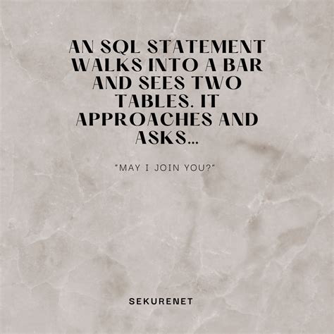 When An Sql Statement Walks Into A Bar And Spots Two Tables Its Not