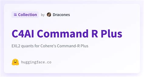 C4ai Command R Plus A Dracones Collection