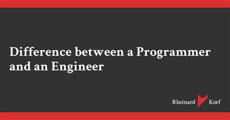 Difference Between A Programmer And An Engineer