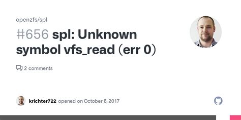 spl unknown symbol vfs read err 0 · issue 656 · openzfs spl · github