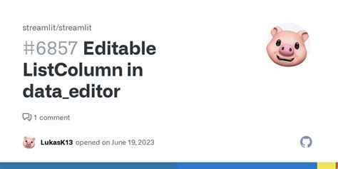 Editable Listcolumn In Dataeditor · Issue 6857 · Streamlitstreamlit