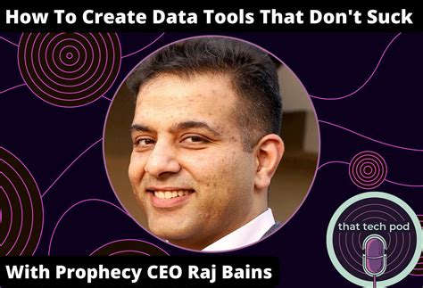 episode 76 how to create data tools that don t suck with prophecy ceo