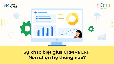 Erp Là Gì Crm Là Gì Sự Khác Biệt Giữa Erp Vs Crm Zoho Blog