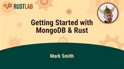 Getting Started With Mongodb And Rust Mark Smith Youtube