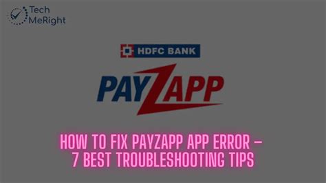 How To Fix Payzapp App Error Techmeright