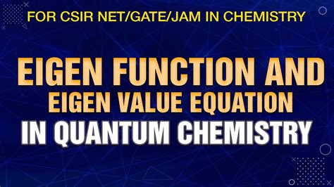 Eigen Function And Eigen Value Equation For Csir Netgatejam Exam In