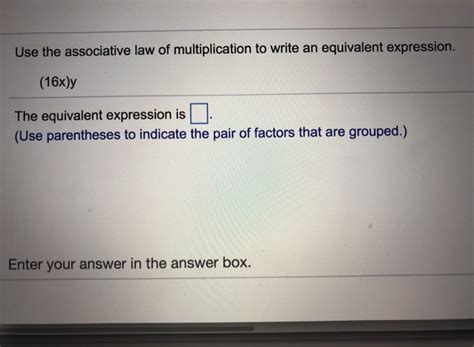 Solved Use The Associative Law Of Multiplication To Write An