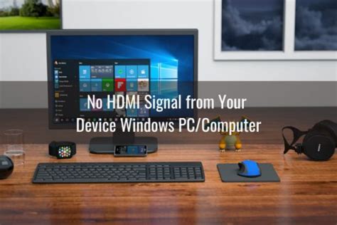 No HDMI Signal From Your Device Error Ready To DIY