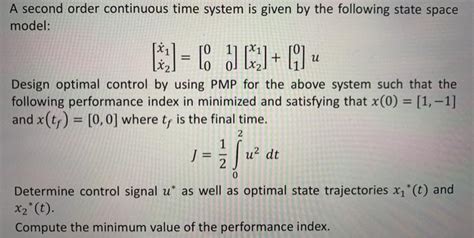 Solved A Second Order Continuous Time System Is Given By The