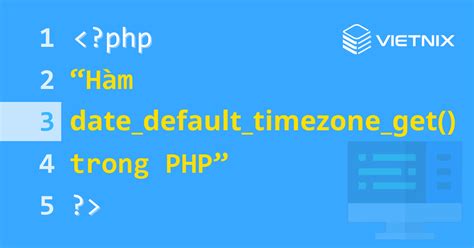 Tìm hiểu về hàm date default timezone get trong PHP 2024