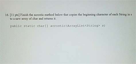 Solved 16 11 Pts Finish The Acrostic Method Below That
