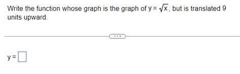 Solved Write The Function Whose Graph Is The Graph Of Y X Chegg