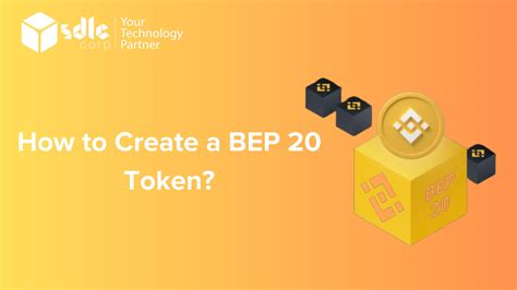 How To Create A BEP 20 Token SDLC Corp