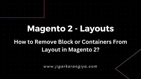 How To Remove Blocks Or Containers From Layout In Magento Jigar Karangiya