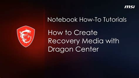 Msi® How To Create Recovery Media With Dragon Center On Msi Notebook