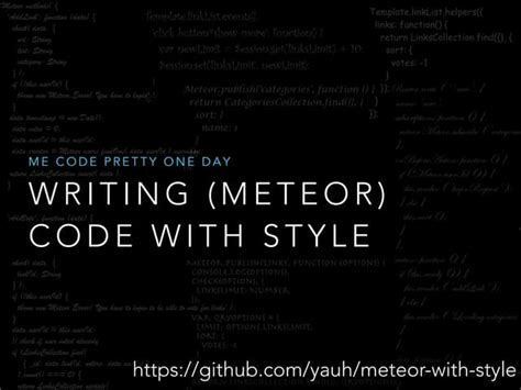 Writing Meteor Code With Style Ppt