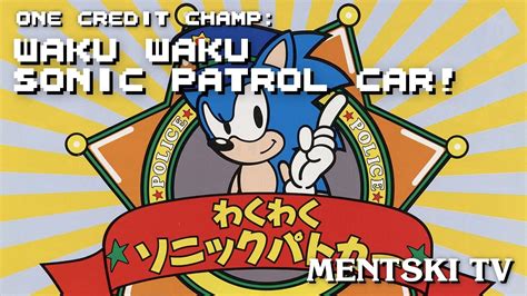 Waku Waku Sonic Patrol Car One Credit Champ Episode 125 Youtube