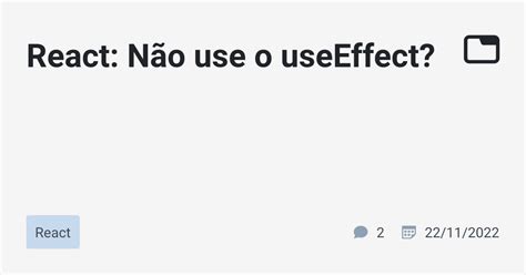React Não Use O Useeffect · React · Tabnews