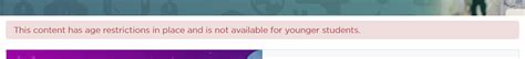 My Babes Are Receiving A Message Regarding Age Restrictions How Do I Turn This Off Code Org