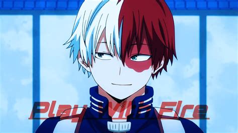 Shoto Todoroki Play With Fire Youtube Music