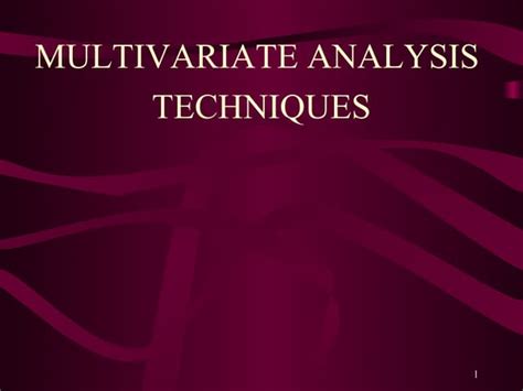 Multivariate Analysis Techniques Ppt