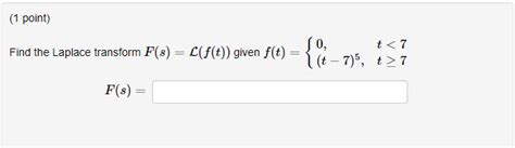 Solved 1 Point Find The Laplace Transform F S L F T