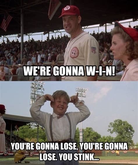 A League Of Their Own Favorite Movie Quotes Baseball Movies Good Movies