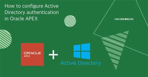 How To Configure Active Directory Authentication In Oracle Apex Dominik Haczek