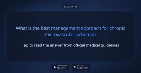 What Is The Best Management Approach For Chronic Microvascular Ischemia