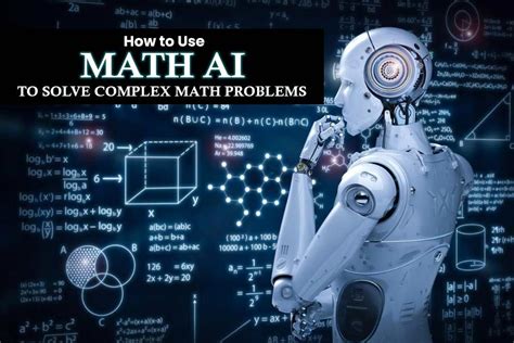 How To Use Math Ai To Solve Complex Math Problems