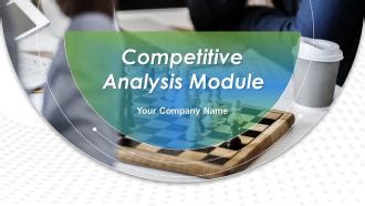 Competitive Analysis Module Powerpoint Presentation Slides Presentation Graphics