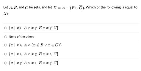 Solved Let A B And C Be Sets And Let X A BUC Which Chegg Com