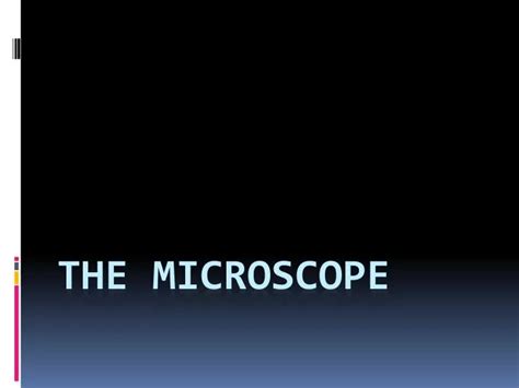 PPT THE MICROSCOPE PowerPoint Presentation Free Download ID