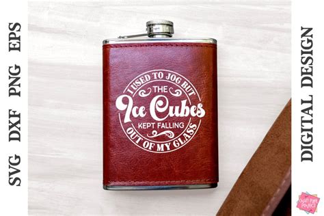 Funny Flask Saying Svg Drinking Humor Svg Whiskey Svg