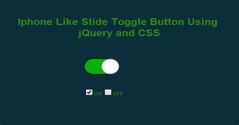 Iphone Like Slide Toggle Button Using Jquery Css And Html With Demo