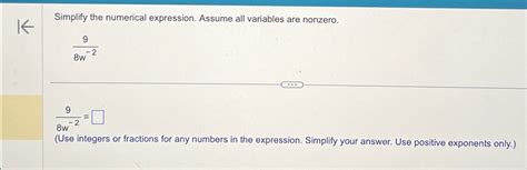 Solved Simplify The Numerical Expression Assume All