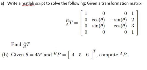 Solved A Write A Matlab Script To Solve The Fol SolutionInn