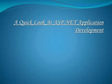 PPT A Quick Look At ASP NET Application Development PowerPoint