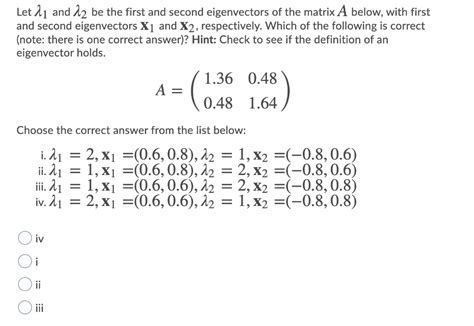 Solved Let 11 And 12 Be The First And Second Eigenvectors Of