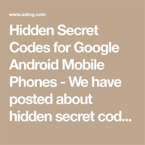Hidden Secret Codes For Google Android Mobile Phones We Have Posted About Hidden Secret Codes