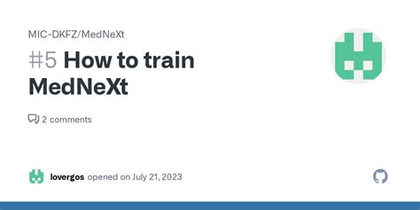 How To Train MedNeXt Issue 5 MIC DKFZ MedNeXt GitHub