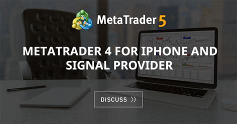 Metatrader 4 For Iphone And Signal Provider Signals Providers General Mql5 Programming Forum